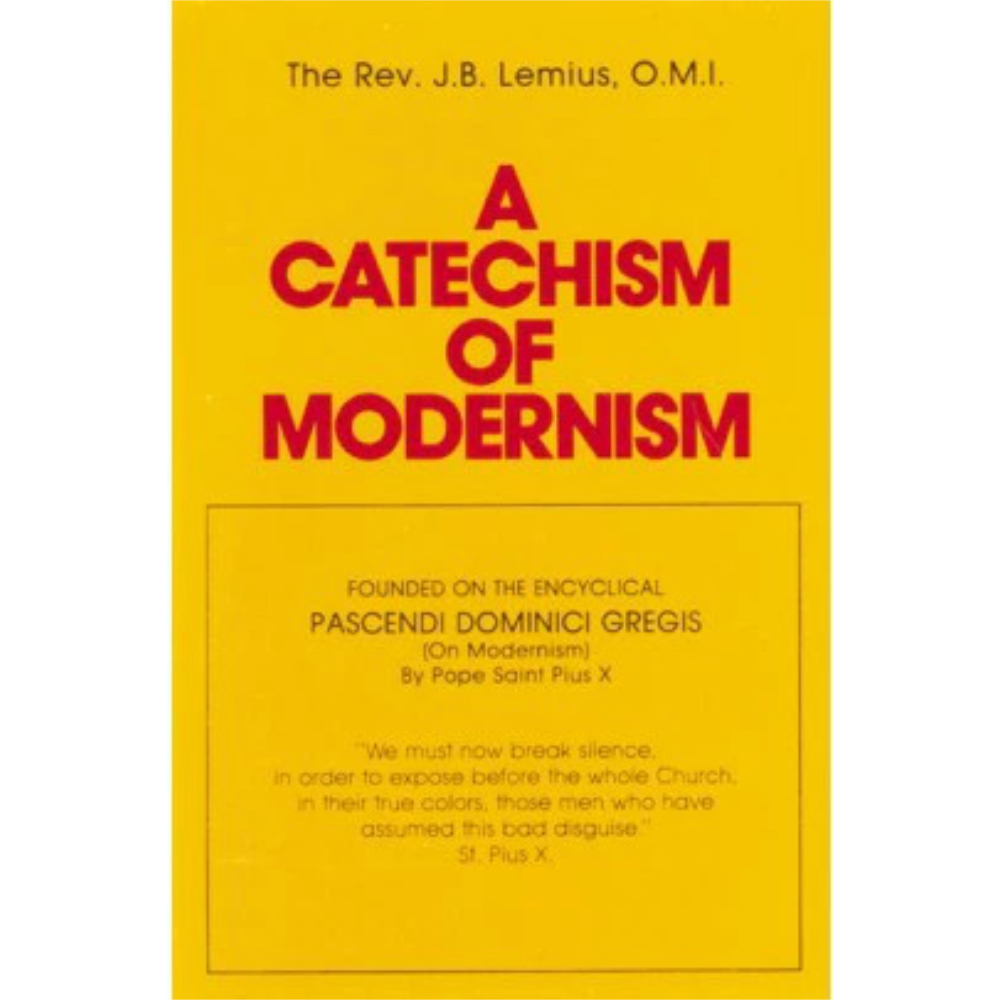 A Catechism of Modernism – Our Lady of Guadalupe Monastery